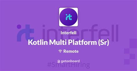 Kotlin Multi Platform Sr At Interfell Remote Work From Home Get