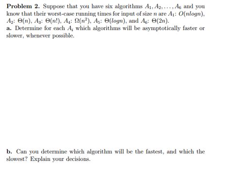 Solved Problem 2 Suppose That You Have Six Algorithms Ai