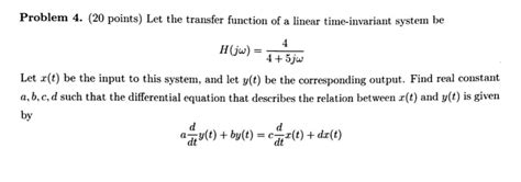 solved let the transfer function of a linear time invariant