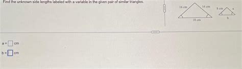 solved find the unknown side lengths labeled with a variable
