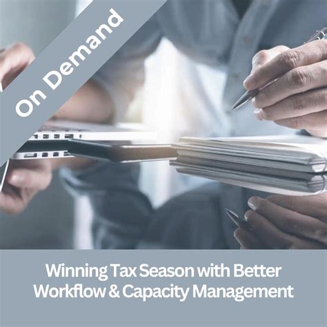 Winning Tax Season With Better Workflow And Capacity Management On