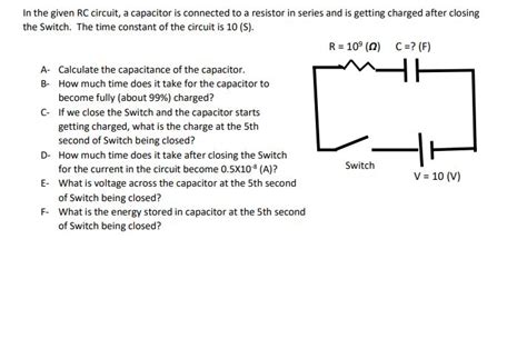 Solved HE In The Given RC Circuit A Capacitor Is Connected Chegg