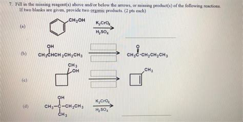 Solved 7. Fill in the missing reagent(s) above and/or below | Chegg.com