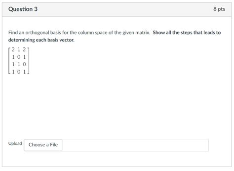 Solved Question Pts Find An Orthogonal Basis For The Chegg