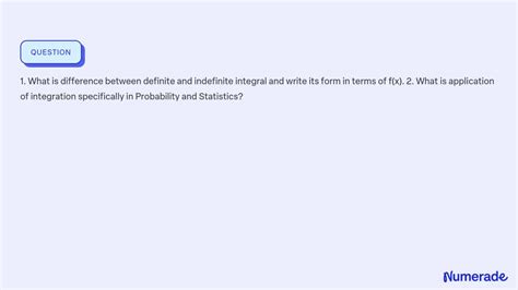 Solved 1 What Is Difference Between Definite And Indefinite Integral