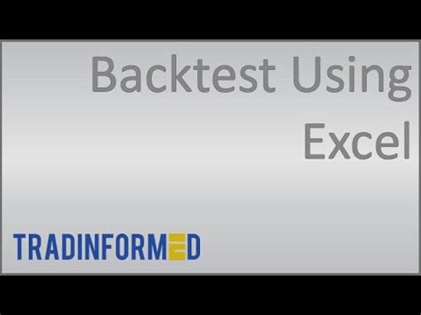 An Easy Way To Use Excel To Backtest A Trading Strategy Part Tradinformed