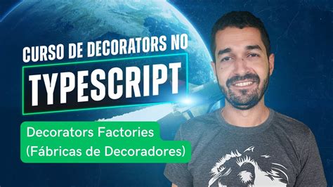 Decorators Factories Fábricas De Decoradores No Typescript Youtube