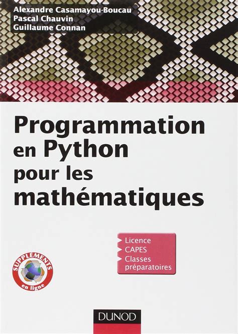 Amazon Fr Programmation En Python Pour Les Mathématiques Casamayou Boucau Alexandre