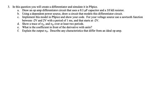 Solved In This Question You Will Create A Differentiator Chegg