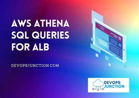 Athena Sql Query Examples For Alb Troubleshooting Devops Junction
