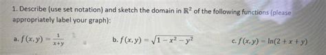 solved 1 describe use set notation and sketch the domain