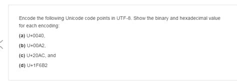 solved encode the following unicode code points in utf 8