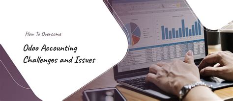 Odoo Accounting Issues Resolve All Odoo Accounting Issues