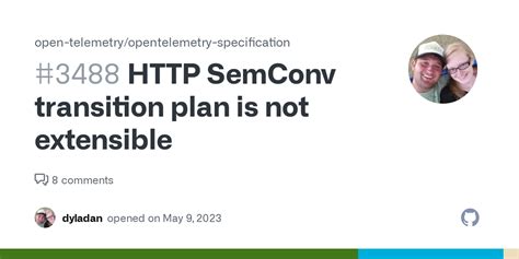 Semconv Transition Plan Is Not Extensible · Issue 3488 · Open Telemetry Opentelemetry