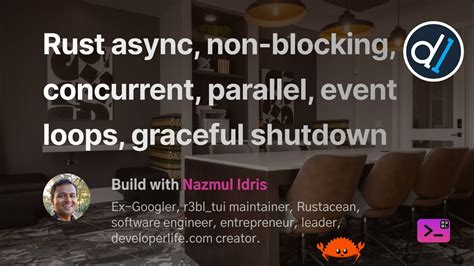 Build With Naz Rust Async Non Blocking Concurrent Parallel Event