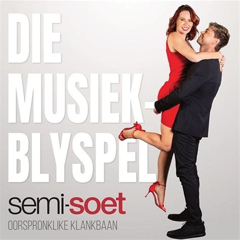 Semi Soet Die Musiekblyspel Oorsprongklike Klankbaan Various