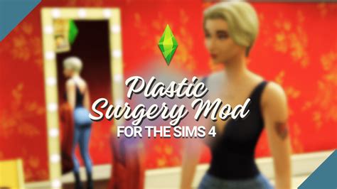 The Plastic Surgery Mod For The Sims 4