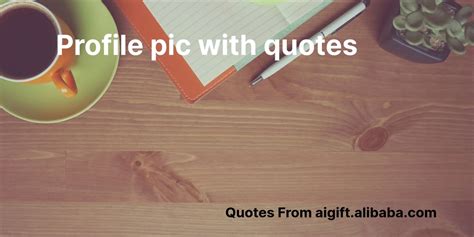 Profile Pic With Quotes Best Ideas And Inspirations