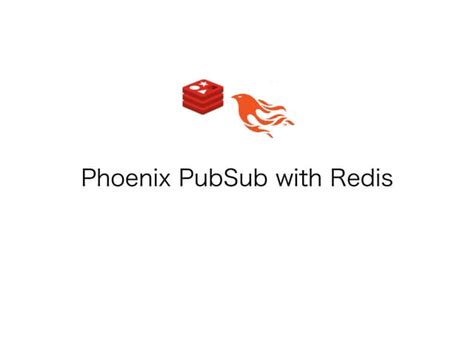 Phoenix Pubsub With Redis Pdf