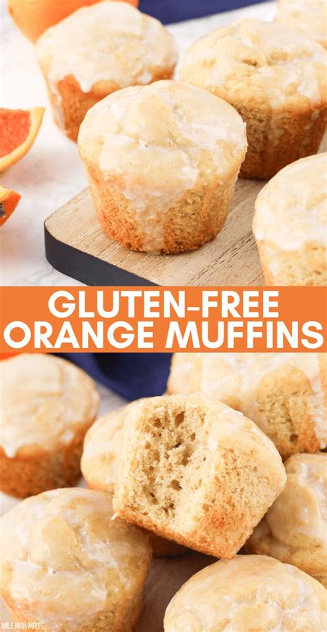 Gluten Free Orange Muffins Mile High Mitts Gluten Free Muffin Recipes Gluten Free Muffins