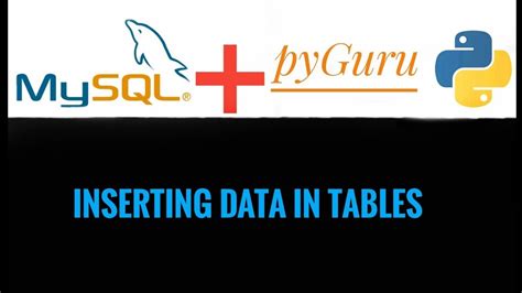 Pysql 8 Inserting Data Into Tables Pyguru Youtube