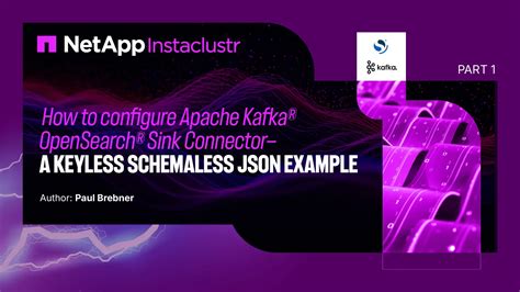 How To Configure Apache Kafka® Opensearch® Sink Connector Part 1 A Keyless Schemaless Json