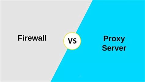 Proxy Vs Firewall Key Differences Explained