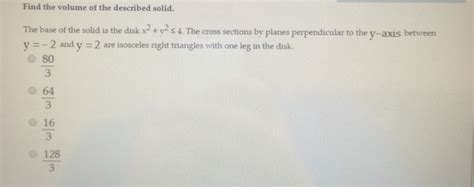 Solved Find The Volume Of The Described Solid The Base Of Chegg