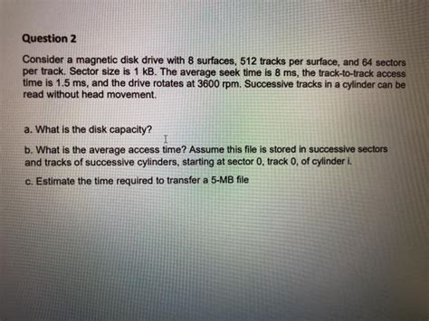Solved Question 2 Consider A Magnetic Disk Drive With 8