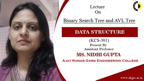 Binary Search Tree And Avl Tree Data Structure Lecture 05 Bu Ms Nidhi Gupta Akgec Youtube