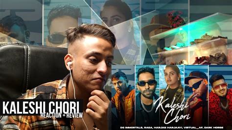 Kaleshi Chori Reaction Raga X Harjas X Dg Immortals Youtube