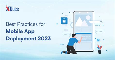 best practices for mobile app deployment 2023 xduce