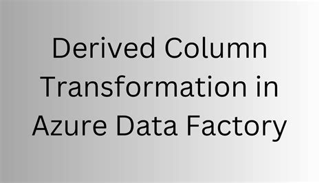 Derived Column Transformation In Azure Data Factory Youtube