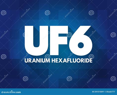 Uf6 Uranium Hexafluoride Acronym Technology Concept Background Stock