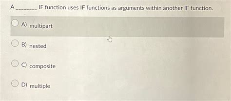 Solved A If Function Uses If Functions As Arguments Within