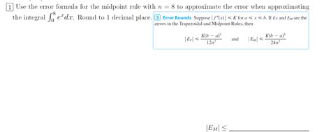 Solved 1 Use The Error Formula For The Midpoint Rule With