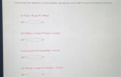 Solved Using Values From Appendix C Of Your Textbook Chegg