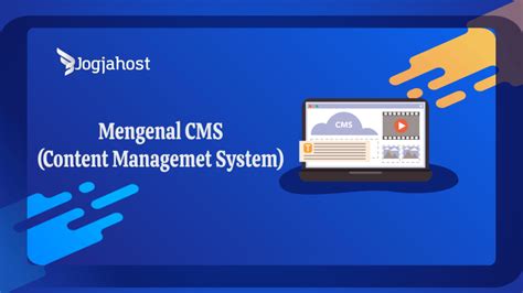 Mengenal Cms Content Management System Dan Pilihannya
