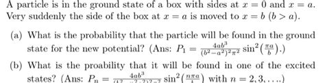 solved a particle is in the ground state of a box with