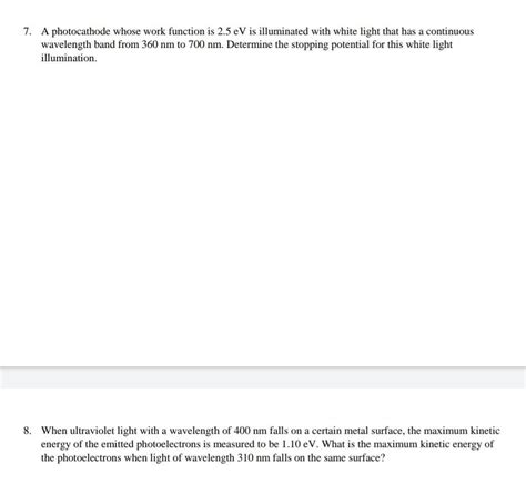 Solved 7 A Photocathode Whose Work Function Is 25 Ev Is