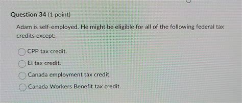 Solved Adam Is Self Employed He Might Be Eligible For All