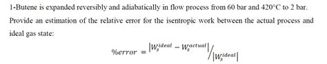 Solved 1 Butene Is Expanded Reversibly And Adiabatically In A Flow