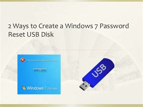 2 Ways To Create A Windows 7 Password Reset Usb Disk
