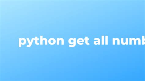 Solved Get All Numbers Between Two Numbers In Python Sourcetrail