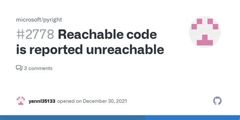 Reachable Code Is Reported Unreachable · Issue 2778 · Microsoftpyright · Github