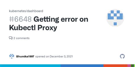 getting error on kubectl proxy · issue 6648 · kubernetes dashboard