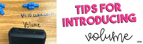 Tips For Introducing Volume Terry S Teaching Tidbits