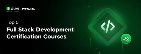 Top 5 Full Stack Development Certification Courses In 2026