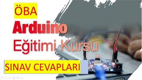 Öba Arduino Eğitimi Kursu Sınav Soru Ve Cevapları Youtube