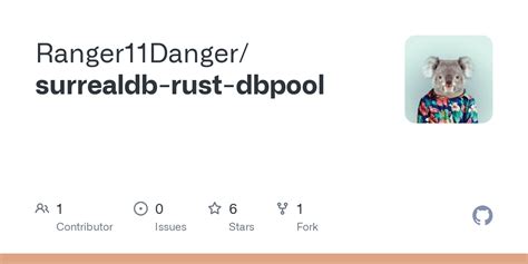 GitHub Ranger Danger Surrealdb Rust Dbpool
